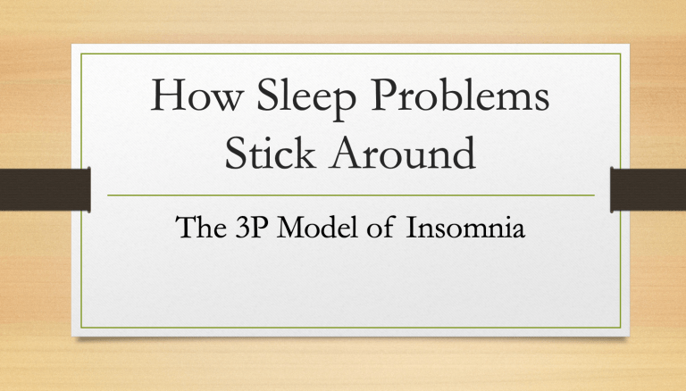 How Sleep Problems Stick Around: The 3P Model of Insomnia – Simply ...